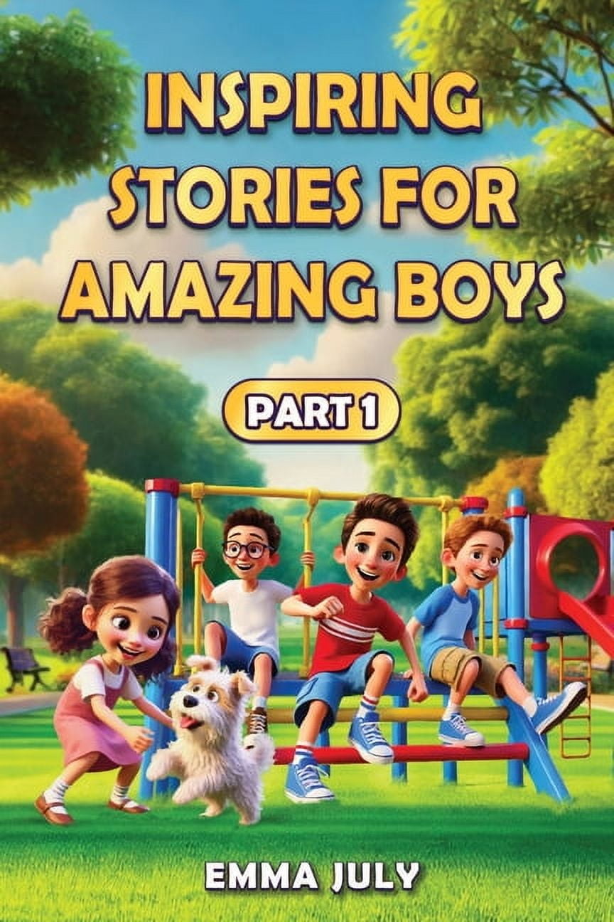 Inspiring Stories for Boys Inspiring Stories for Amazing Boys: A ...