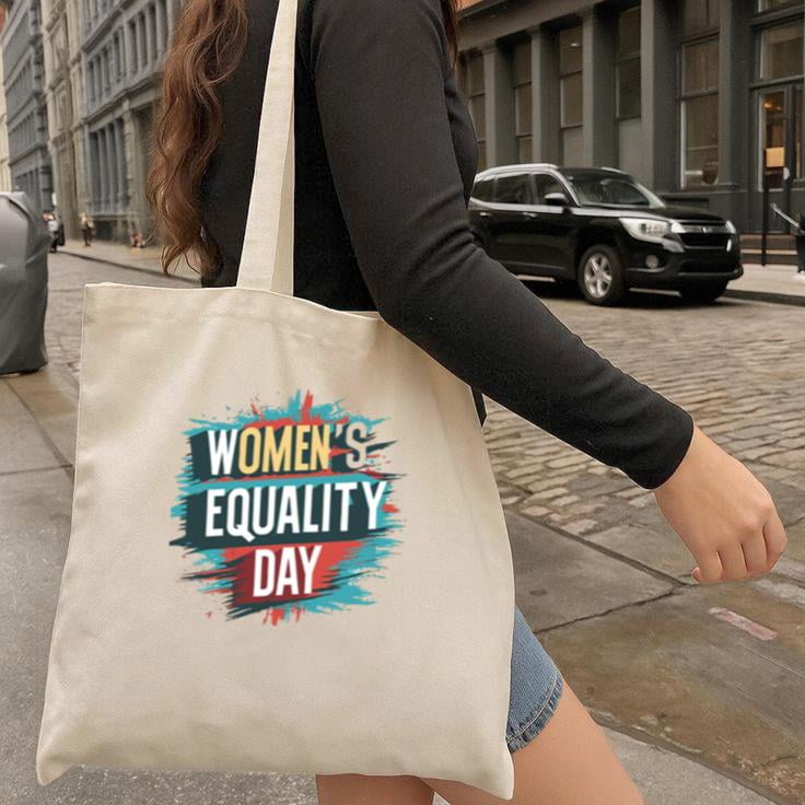 Inspiring Women’s Equality Day Themed Statement Graphic Tote Bags ...