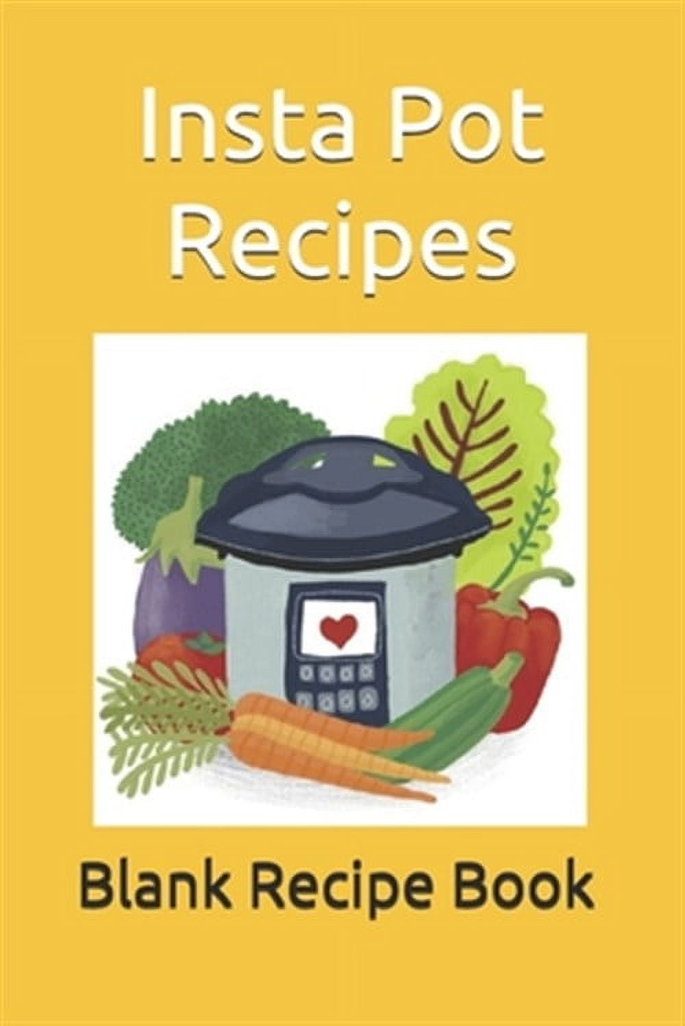 Insta Pot Recipes (Paperback) - Walmart.com