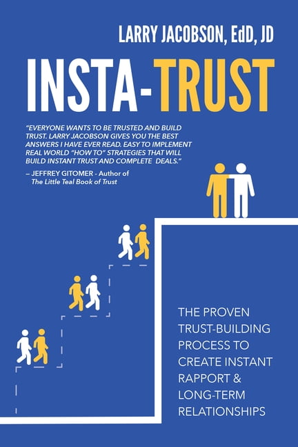 Insta-Trust : The Proven Trust Building Process to Create Instant ...
