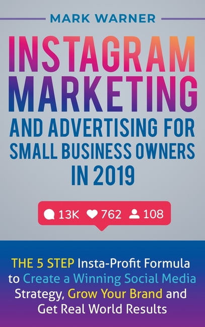 Instagram Marketing and Advertising for Small Business Owners in 2019 ...