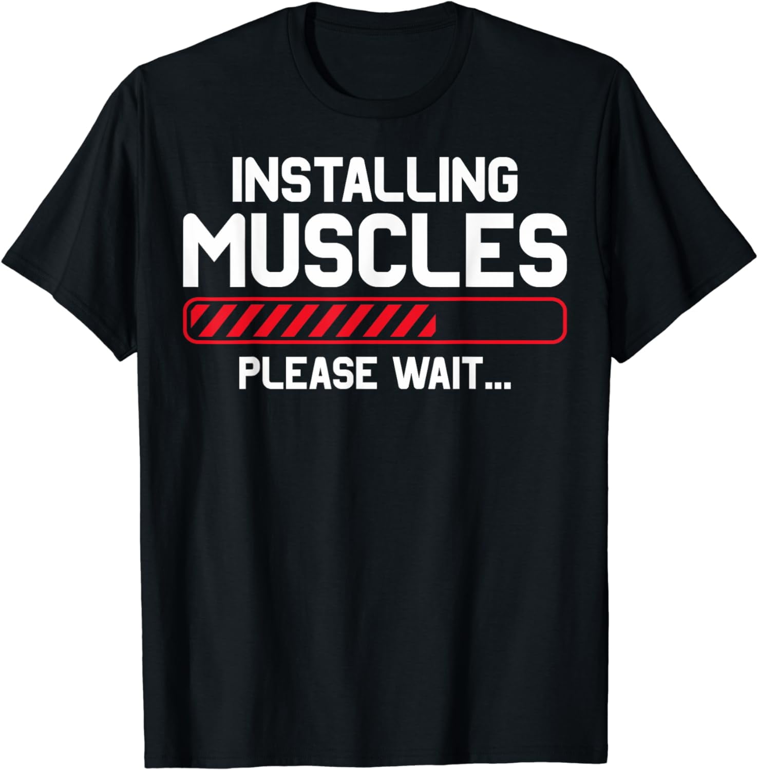 Installing Muscles Please Wait Gym Motivation Workout Lovers T-Shirt ...