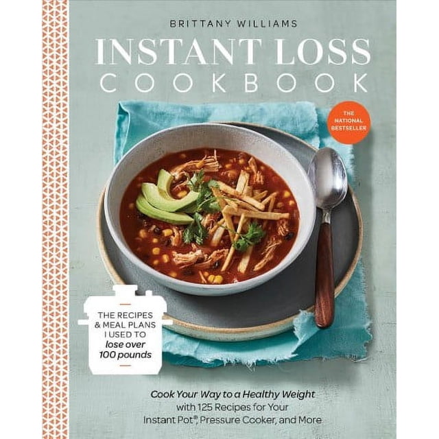 Instant Loss Cookbook : The Recipes and Meal Plans I Used to Lose over ...