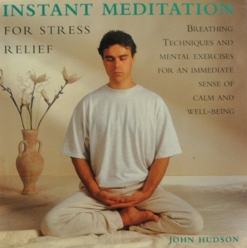Pre-Owned Instant Meditation for Stress Relief Hardcover John Hudson - Walmart.com