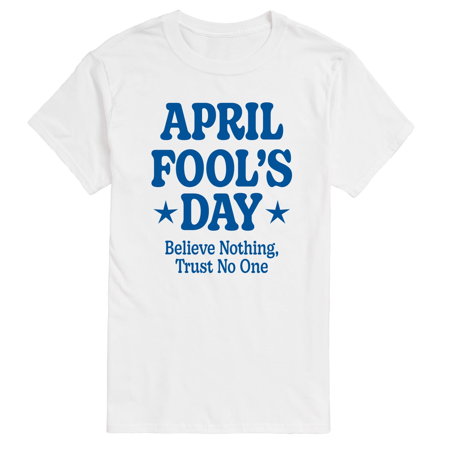 Instant Message - April Fools Believe Nothing Trust No One - Men's ...