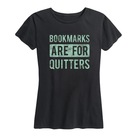 Instant Message - Bookmarks are for Quitters - Women's Short Sleeve ...