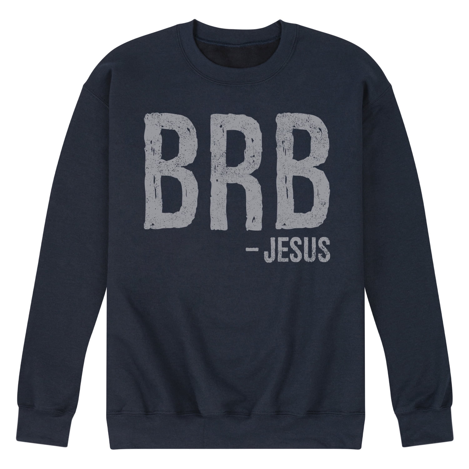 Instant Message - Brb Jesus - Men's Crew Neck Fleece Pullover - Walmart.com