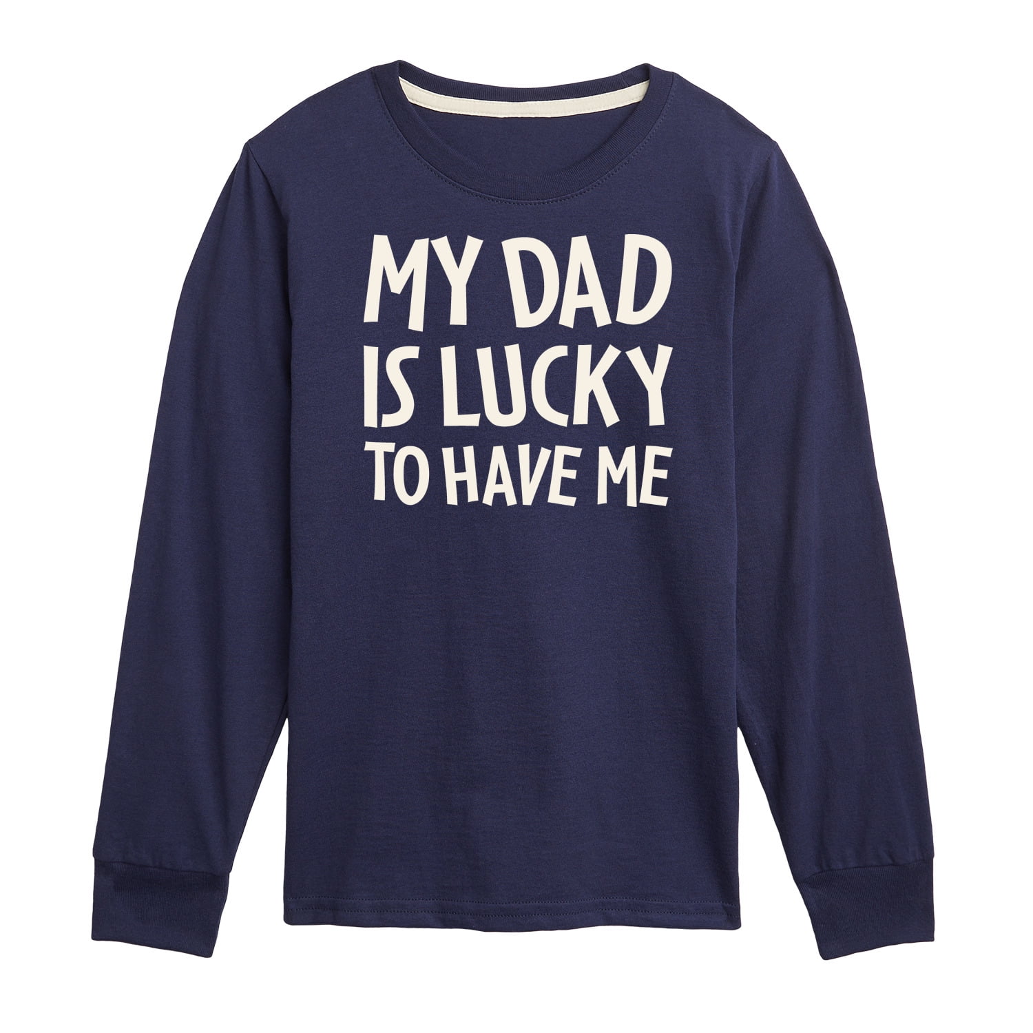 Instant Message - Celebrate Family - My Dad Is Lucky To Have Me ...