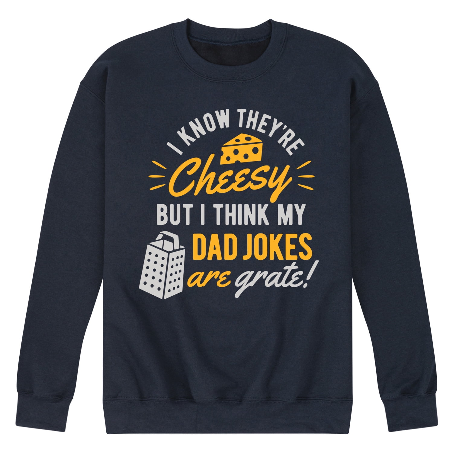 Instant Message - Cheesy Dad Jokes Grate - Men's Crew Neck Fleece ...