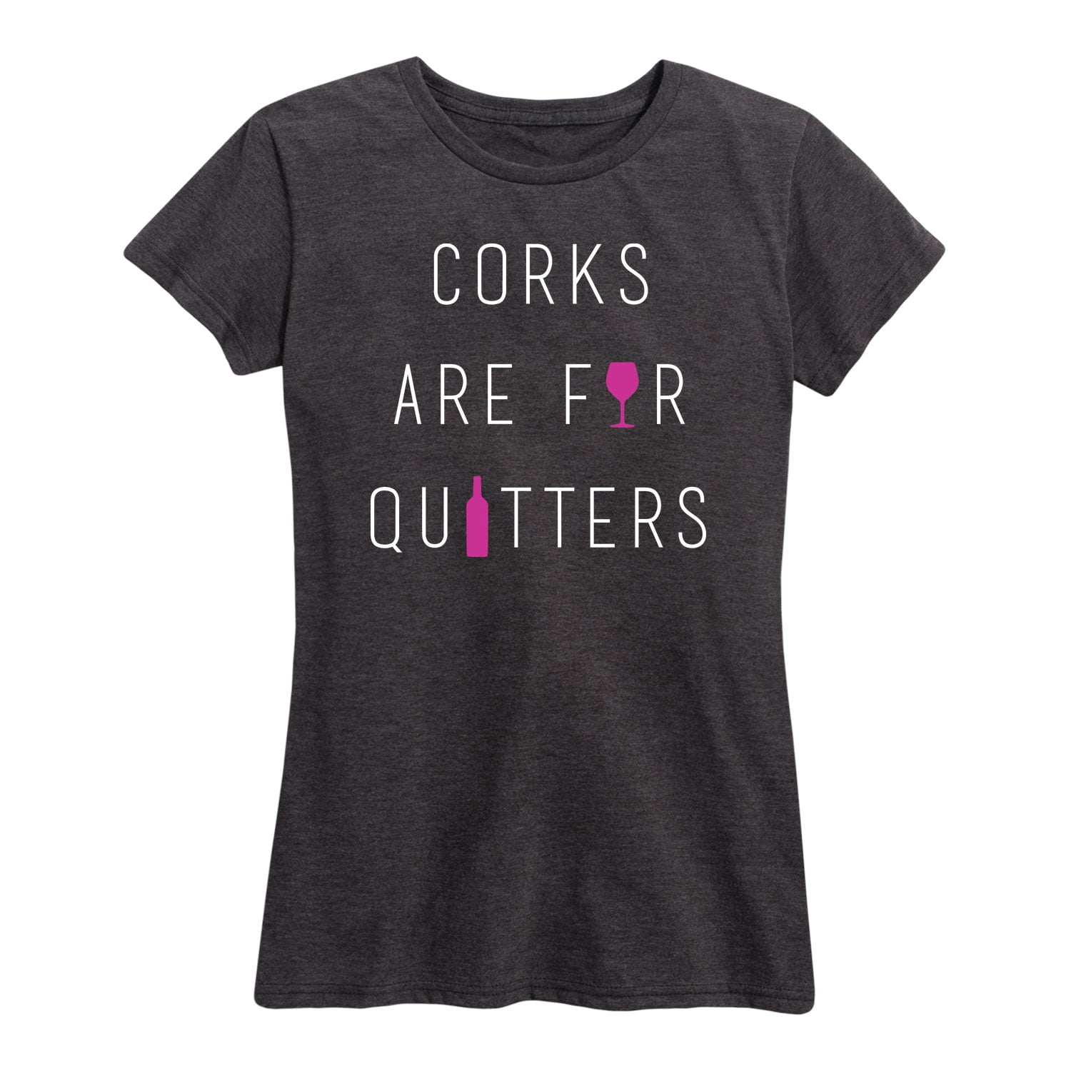 Instant Message - Corks Are For Quitters - Women's Short Sleeve Graphic ...