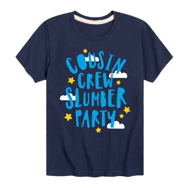 Instant Message - Cousin Crew Slumber Party - Toddler And Youth Short Sleeve Graphic T-Shirt ...