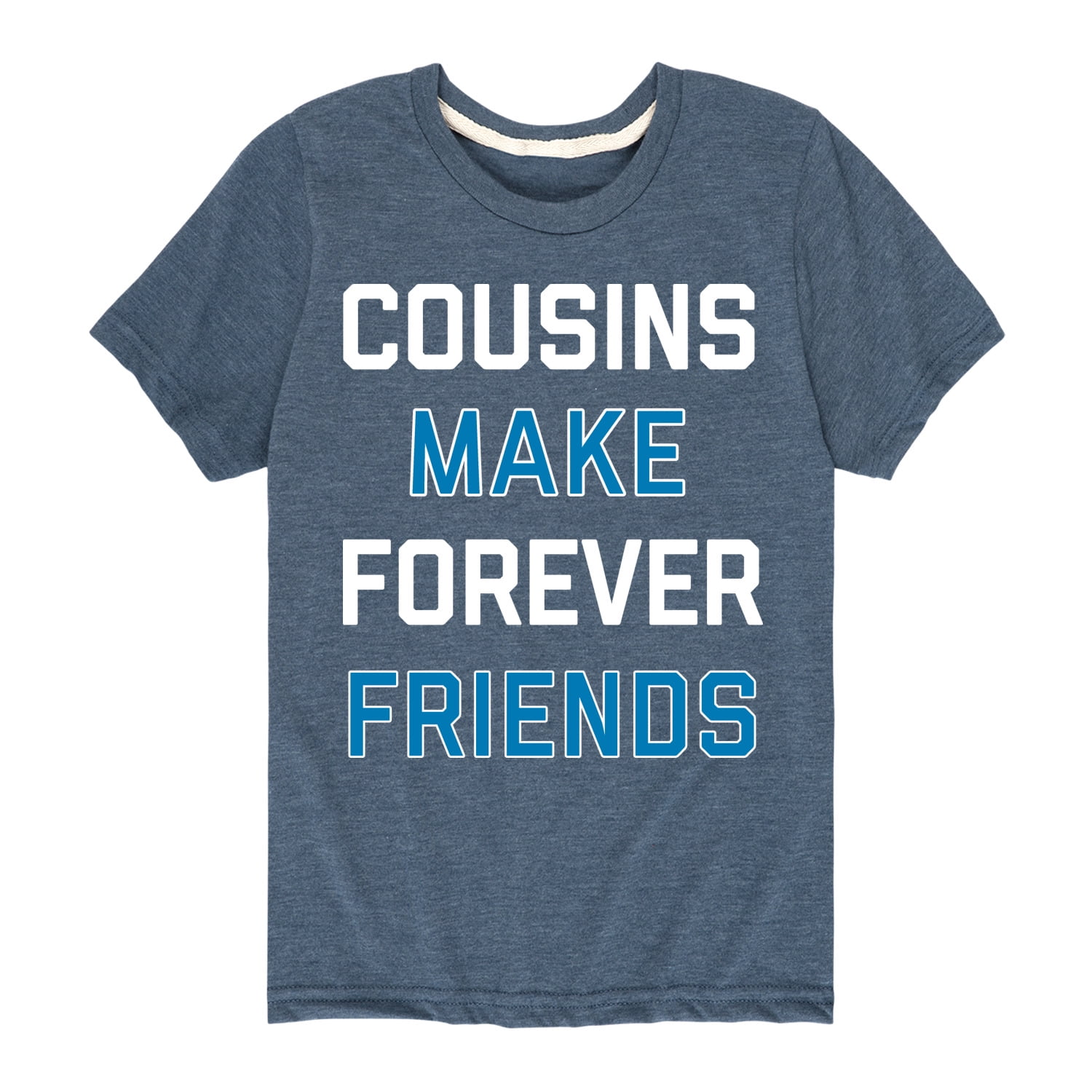 Instant Message - Cousins Make Forever Friends - Toddler And Youth Short Sleeve Graphic T-Shirt ...