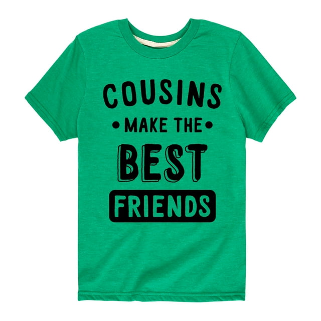 Instant Message - Cousins Make The Best Friends - Toddler And Youth Short Sleeve Graphic T-Shirt ...