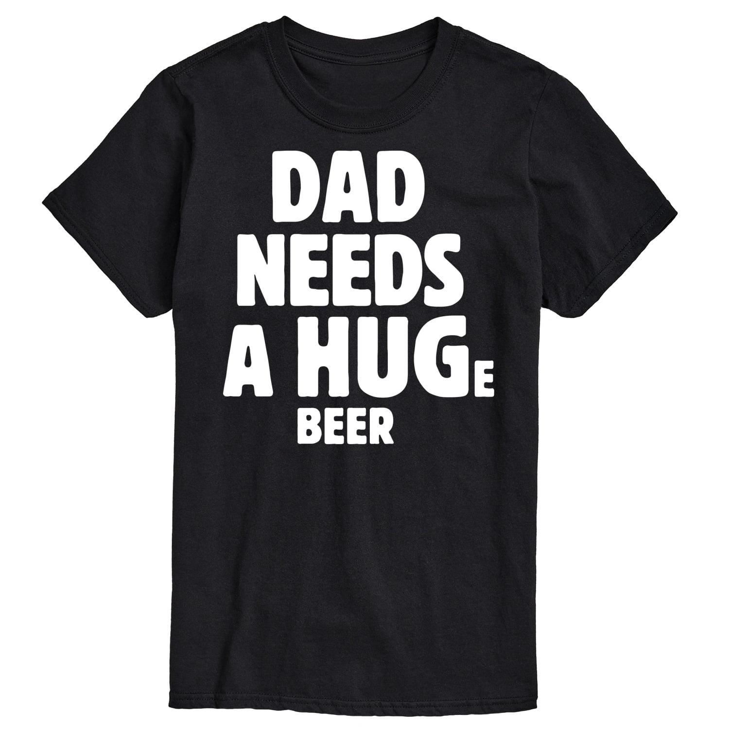 Instant Message - Dad Needs A HUGe Beer - Father's Day Gift - Men's ...