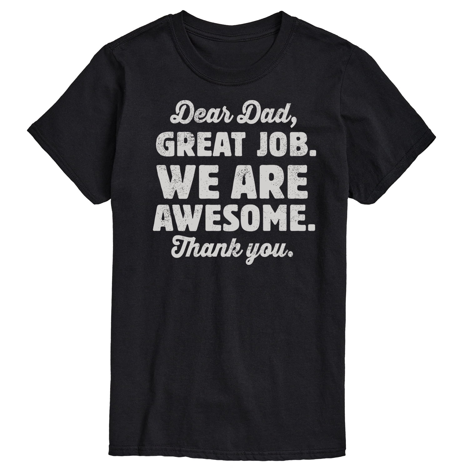 Instant Message - Dear Dad Great Job - Men's Short Sleeve Graphic T ...
