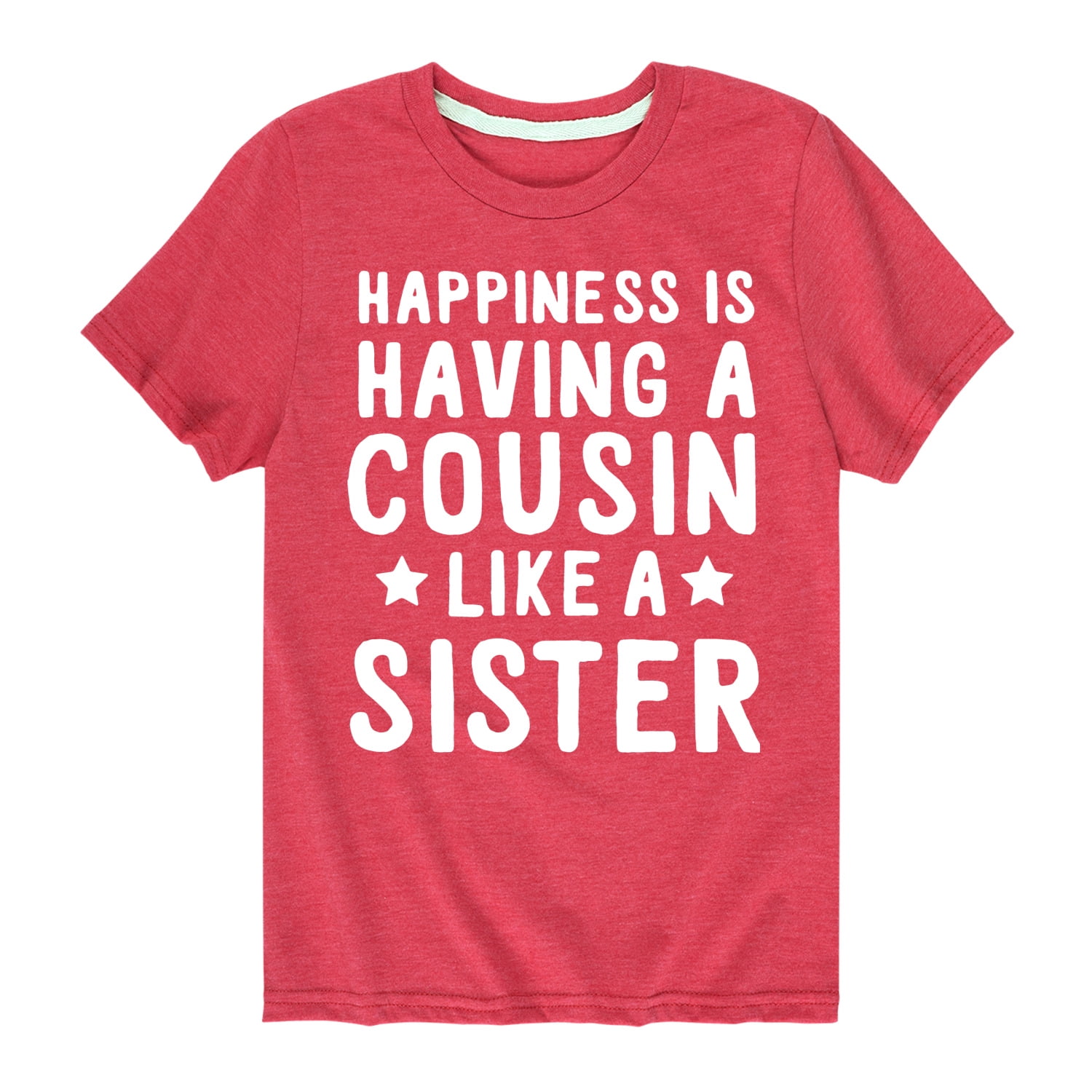 Instant Message - Happiness Is Having A Cousin Like A Sister - Toddler And Youth Short Sleeve ...