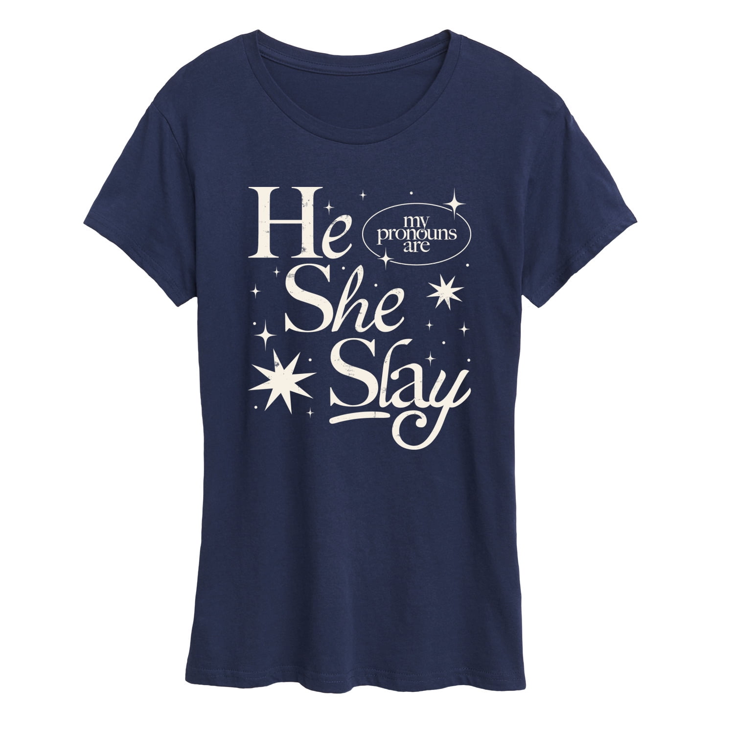 Instant Message - He She Slay - LGBT Pride - Women's Short Sleeve Graphic T-Shirt - Walmart.com