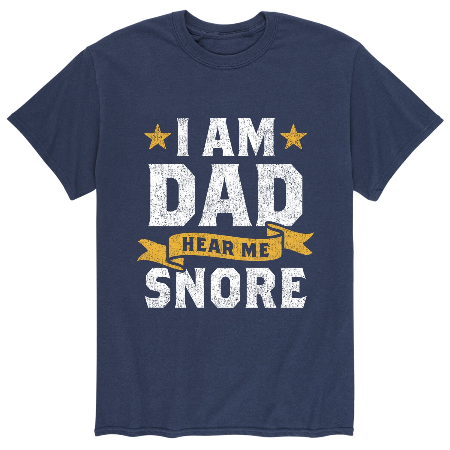 Instant Message - I Am Dad Hear Me Snore - Father's Day Gift - Men's ...