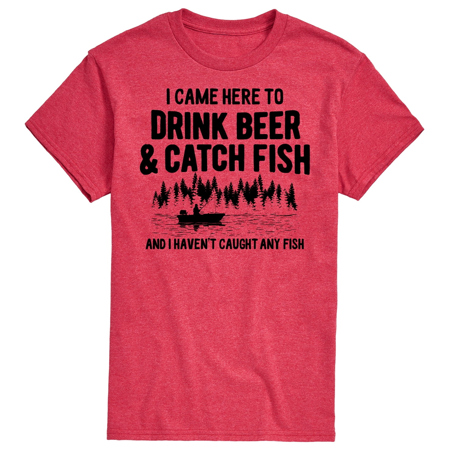 Instant Message - I Came Here to Drink Beer & Catch Fish - No Fish Yet ...