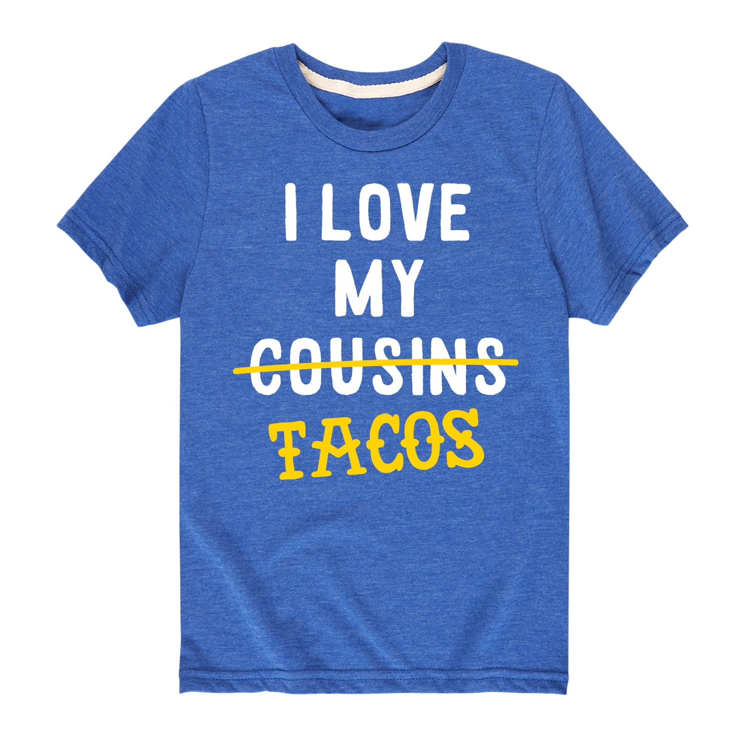 Instant Message - I Love My Cousin's Tacos - Toddler And Youth Short Sleeve Graphic T-Shirt ...