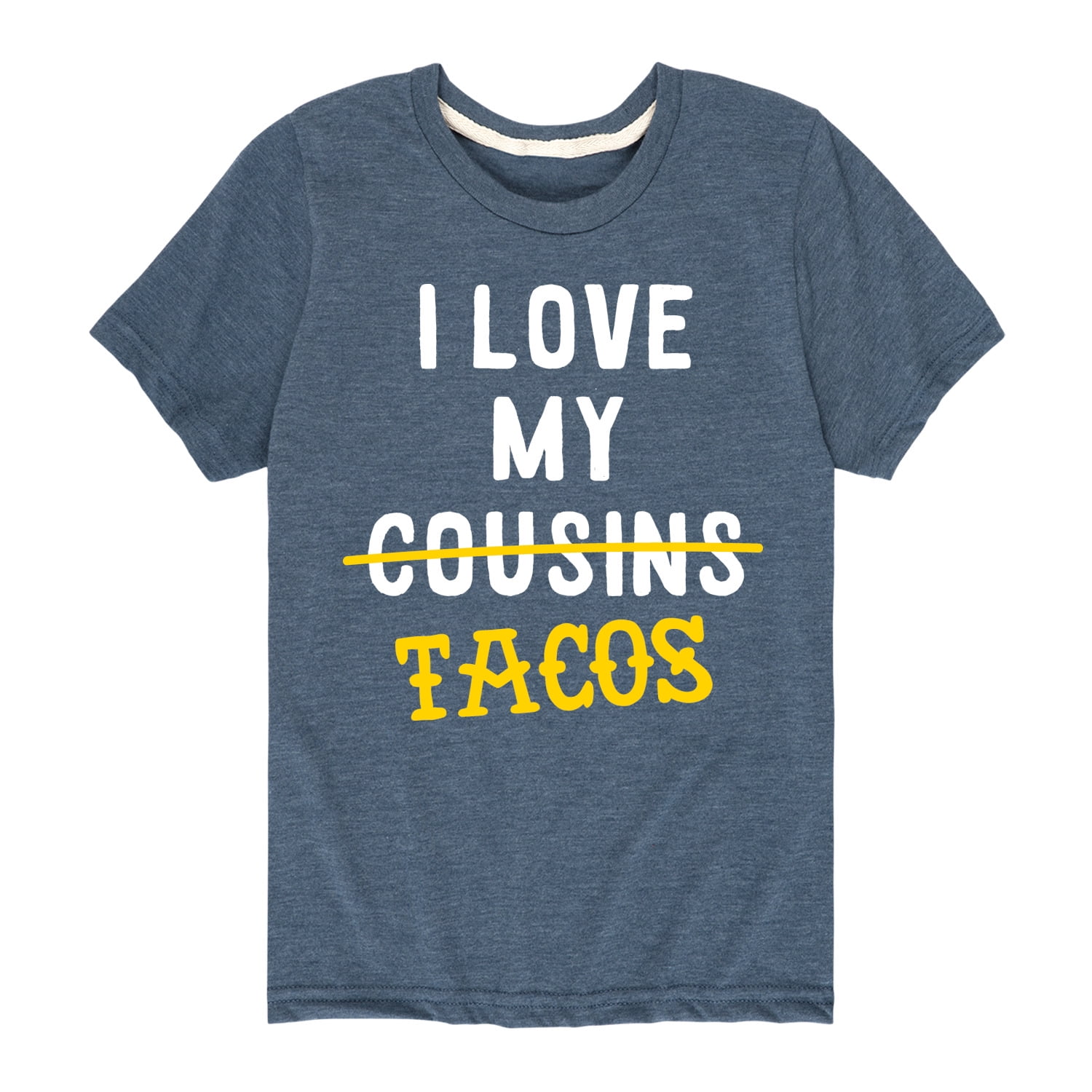 Instant Message - I Love My Cousin's Tacos - Toddler And Youth Short Sleeve Graphic T-Shirt ...