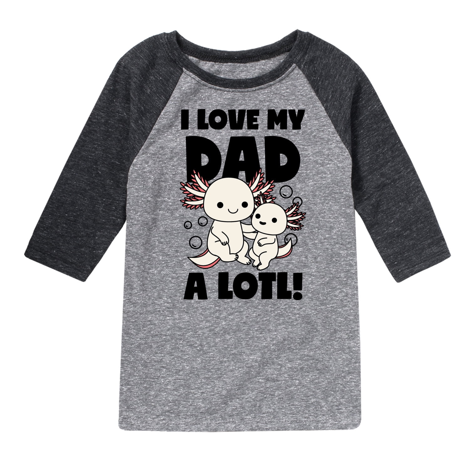 Instant Message - I Love My Dad A Lotl - Toddler & Youth Raglan Graphic ...