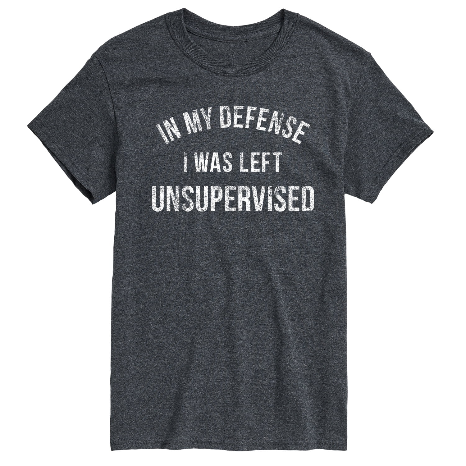 Instant Message - In My Defense I Was Left Unsupervised - Adult Short Sleeve Tee - Walmart.com