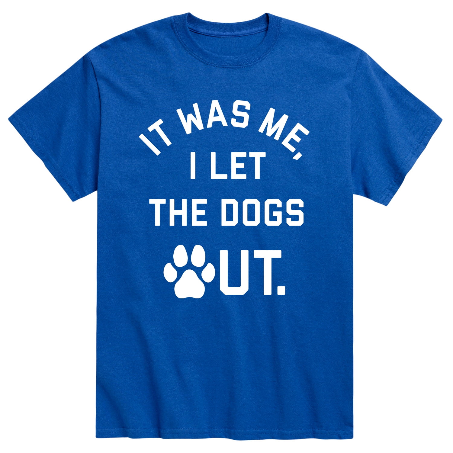 Instant Message - It Was Me I Let Dogs Out - Men's Short Sleeve Graphic ...