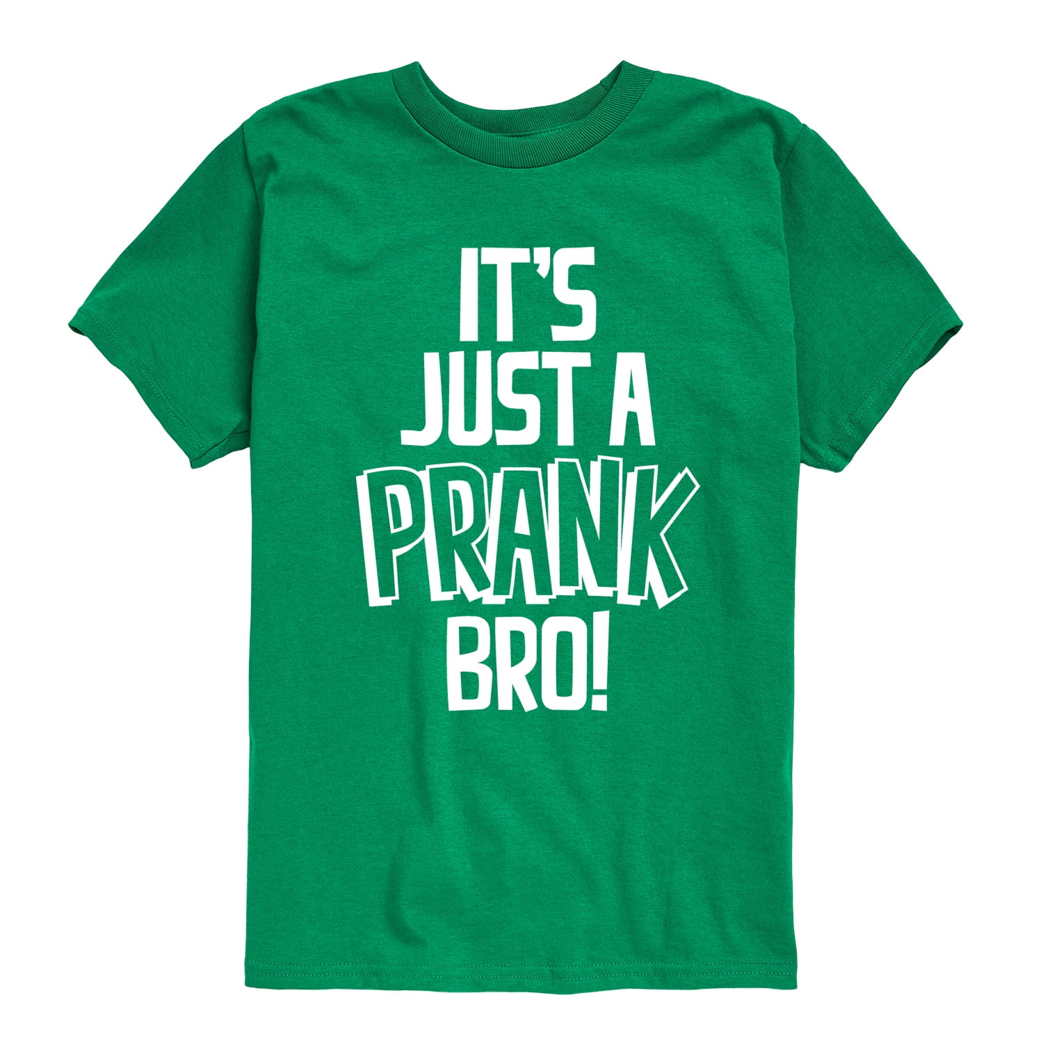 Instant Message - Its Just A Prank Bro - Toddler & Youth Short Sleeve ...