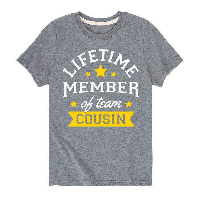 Instant Message - Lifetime Member Of Team Cousin - Toddler And Youth Short Sleeve Graphic T ...