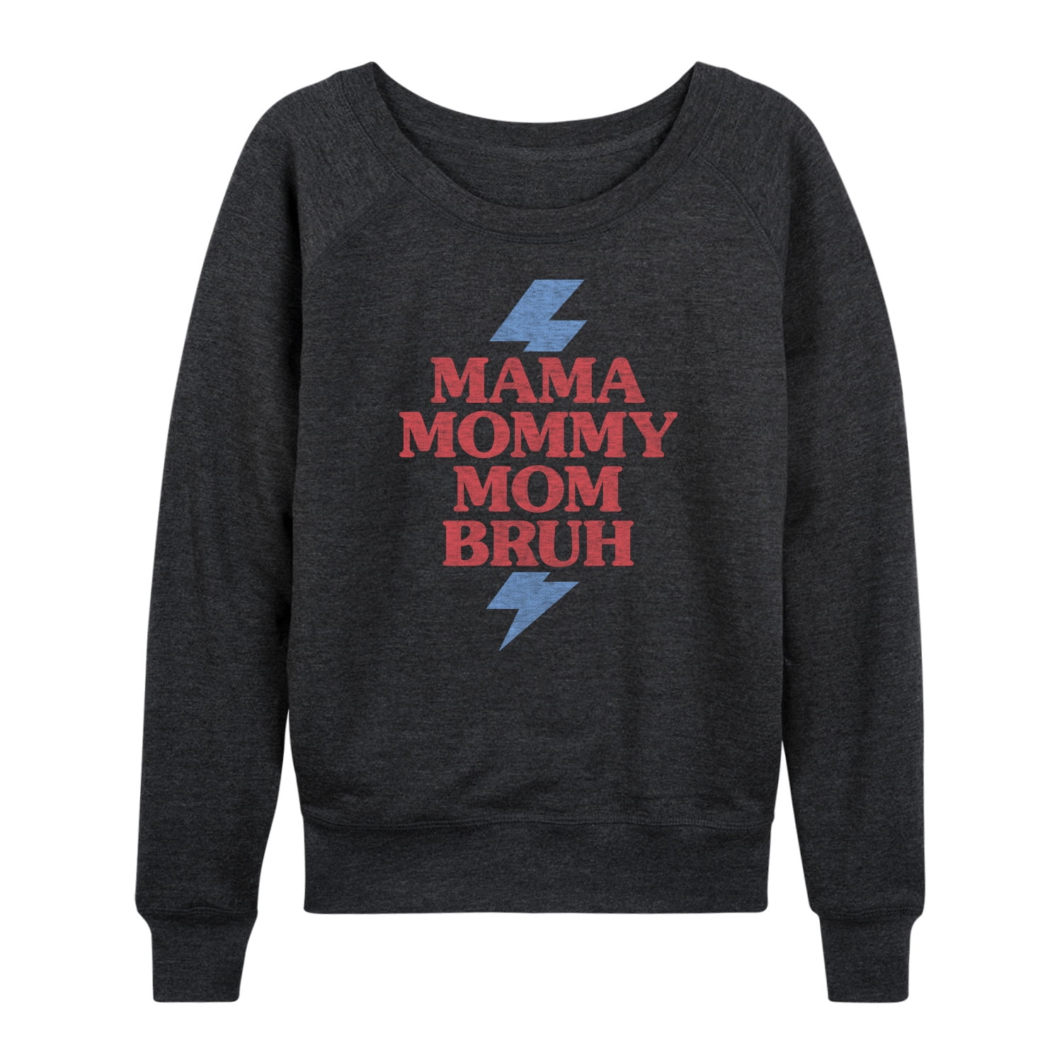 Instant Message - Mama Mommy Mom Bruh - Women's Lightweight French ...