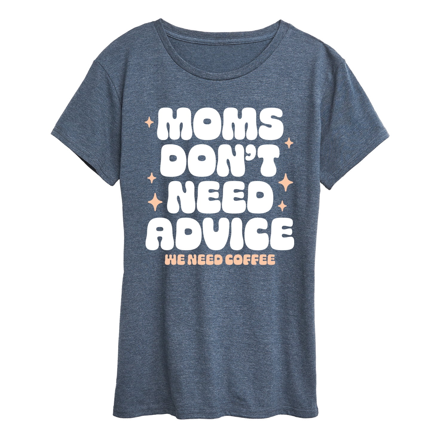 Instant Message - Moms Dont Need Advice - Women's Short Sleeve Graphic ...