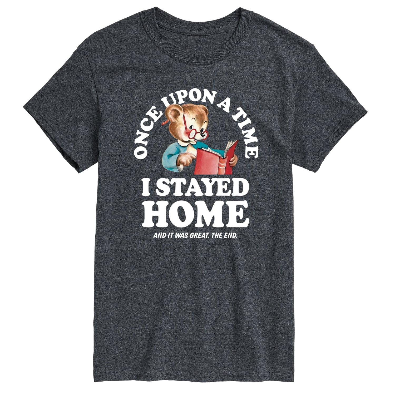 Instant Message - Once Upon A Time Stayed Home - Men's Short Sleeve Graphic T-Shirt - Walmart.com