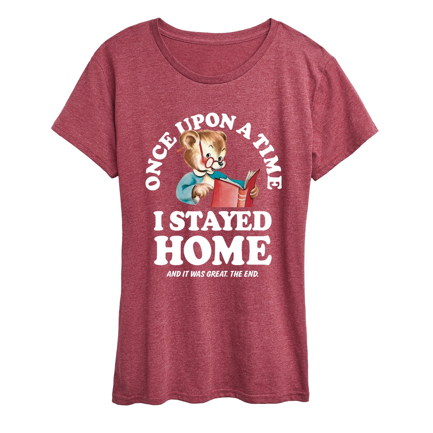 Instant Message - Once Upon A Time Stayed Home - Women's Short Sleeve ...