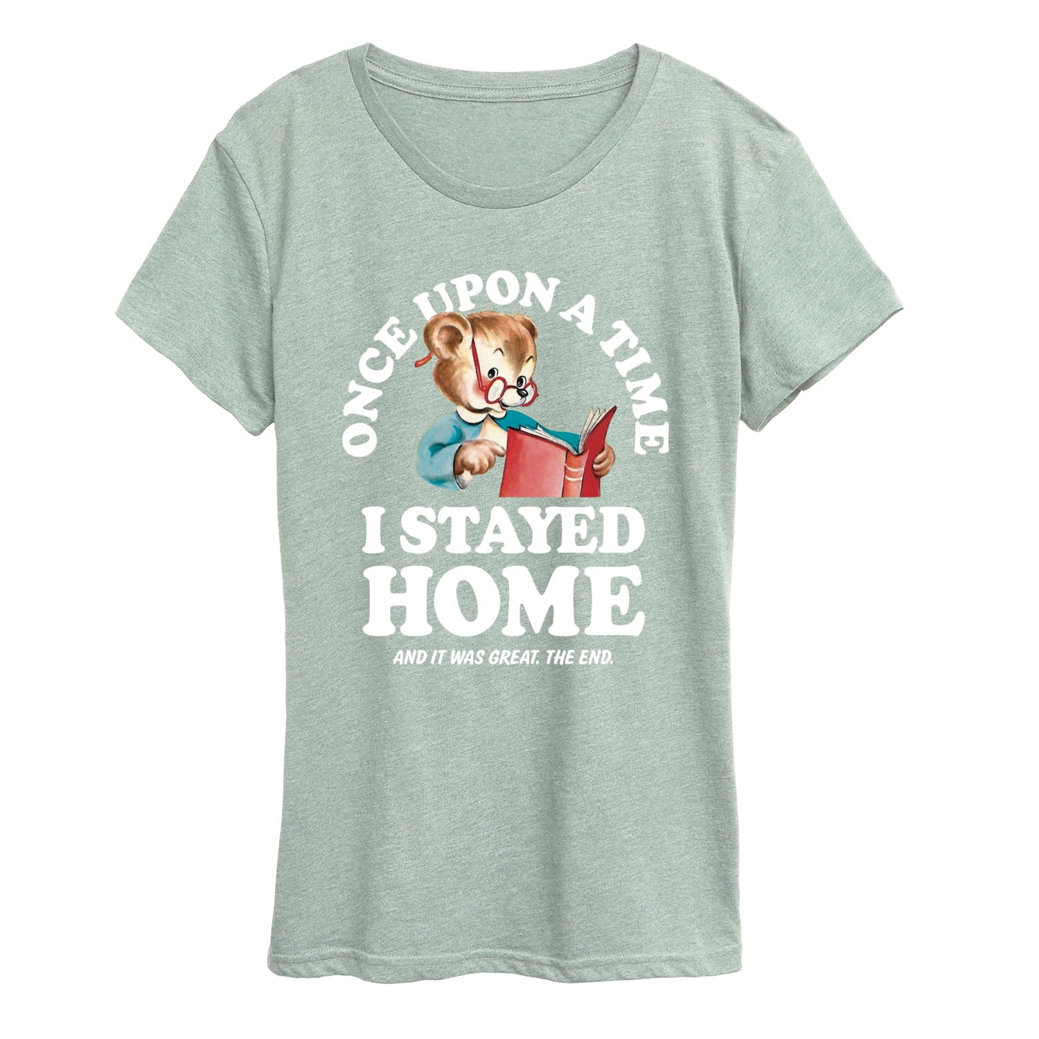 Instant Message - Once Upon A Time Stayed Home - Women's Short Sleeve ...