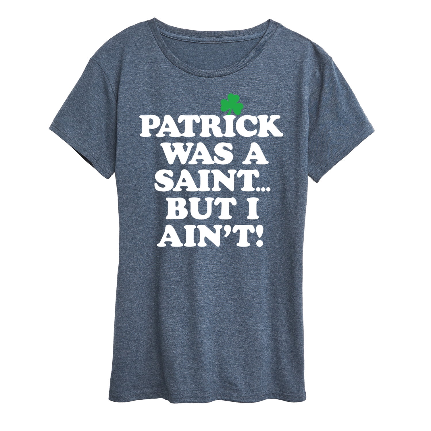 Instant Message - Patrick Was A Saint I Aint - St. Patrick's Day ...