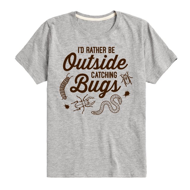 Instant Message - Rather Be Outside Catching Bugs - Toddler & Youth Short Sleeve Graphic T-Shirt ...