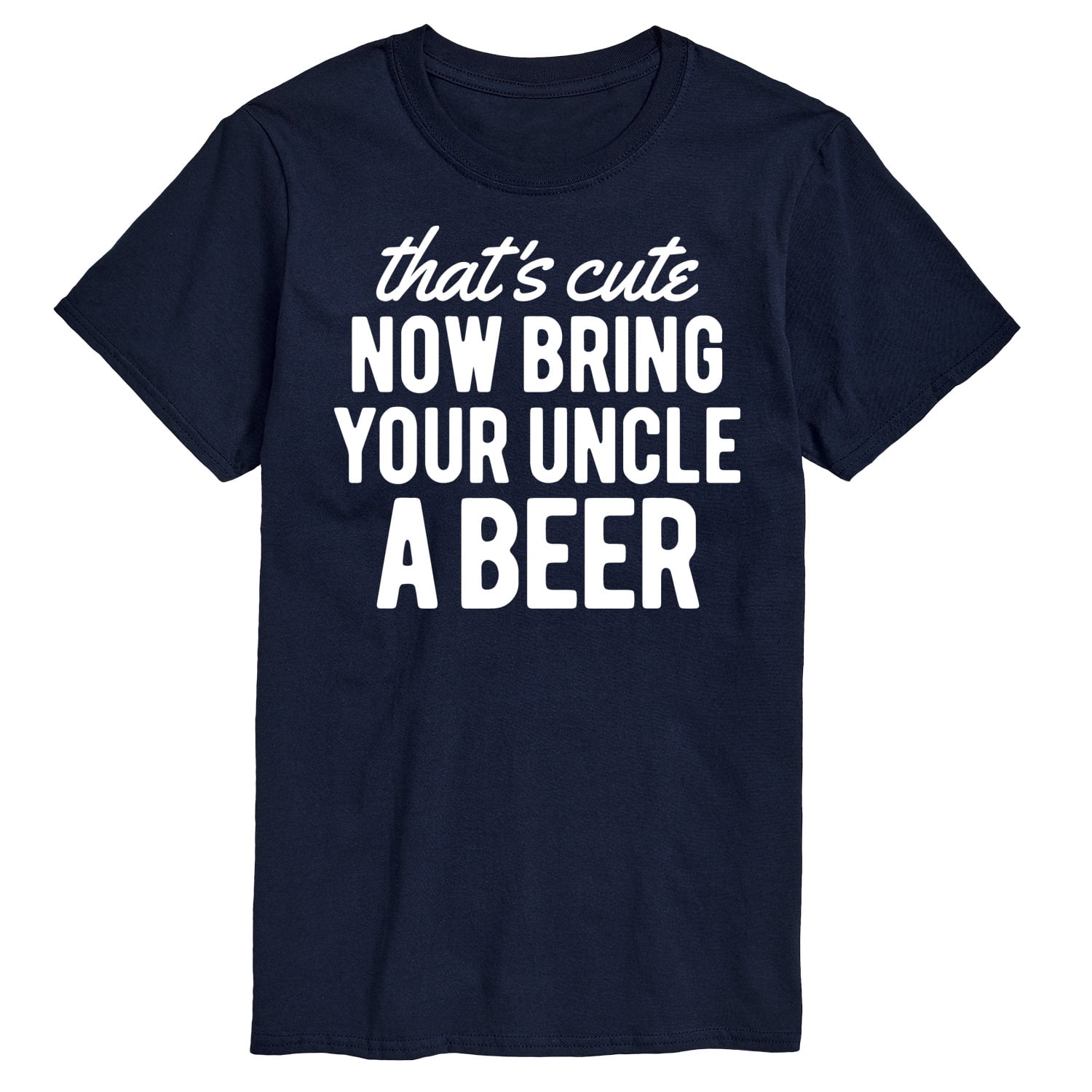 Instant Message - That's Cute Now Bring Your Uncle A Beer - Men's Short ...