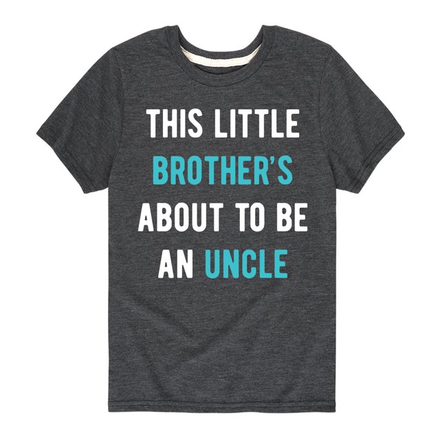 Instant Message - This Little Brother's An Uncle - Toddler And Youth Short Sleeve Graphic T ...