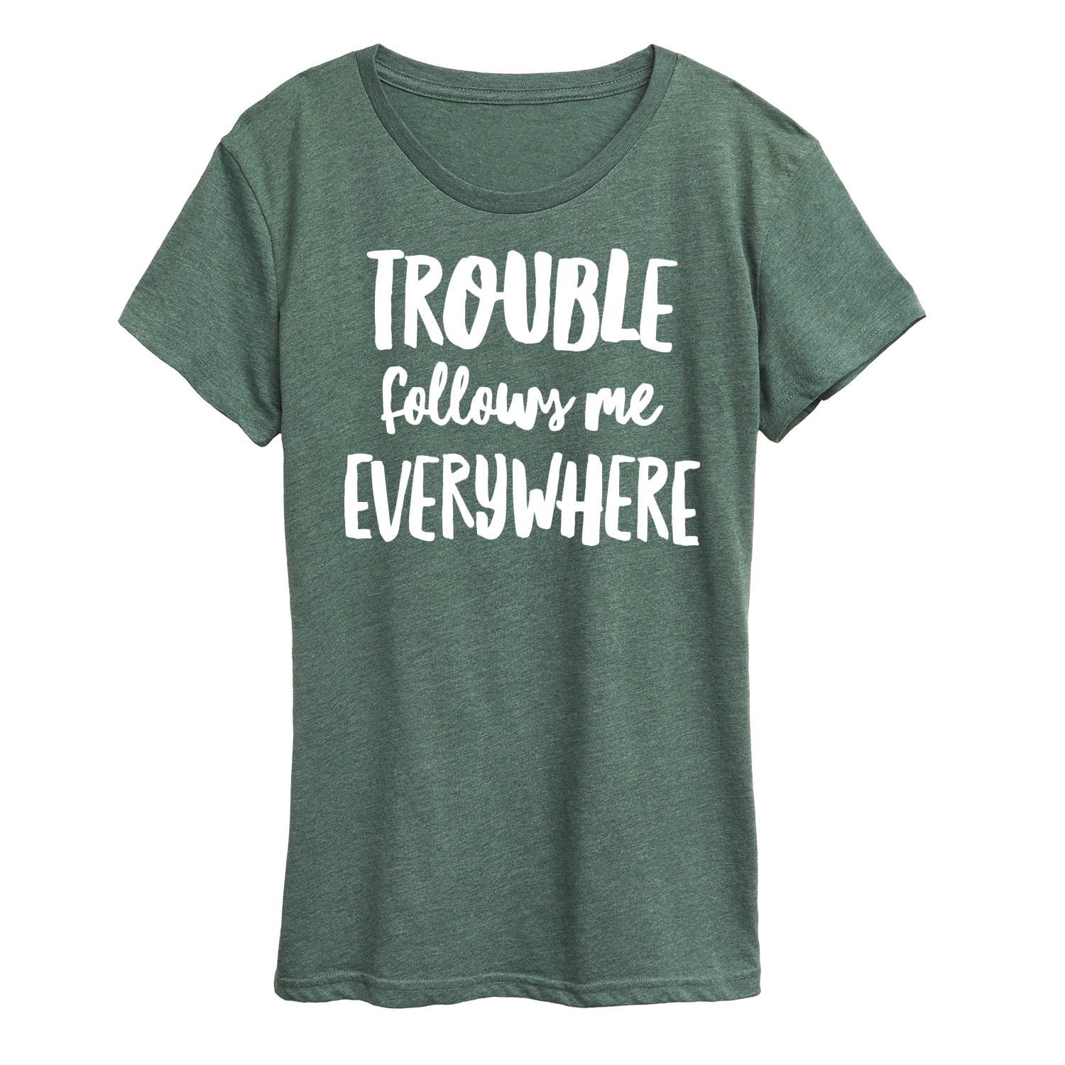 Instant Message - Trouble Follows Me Everywhere - Women's Short Sleeve ...