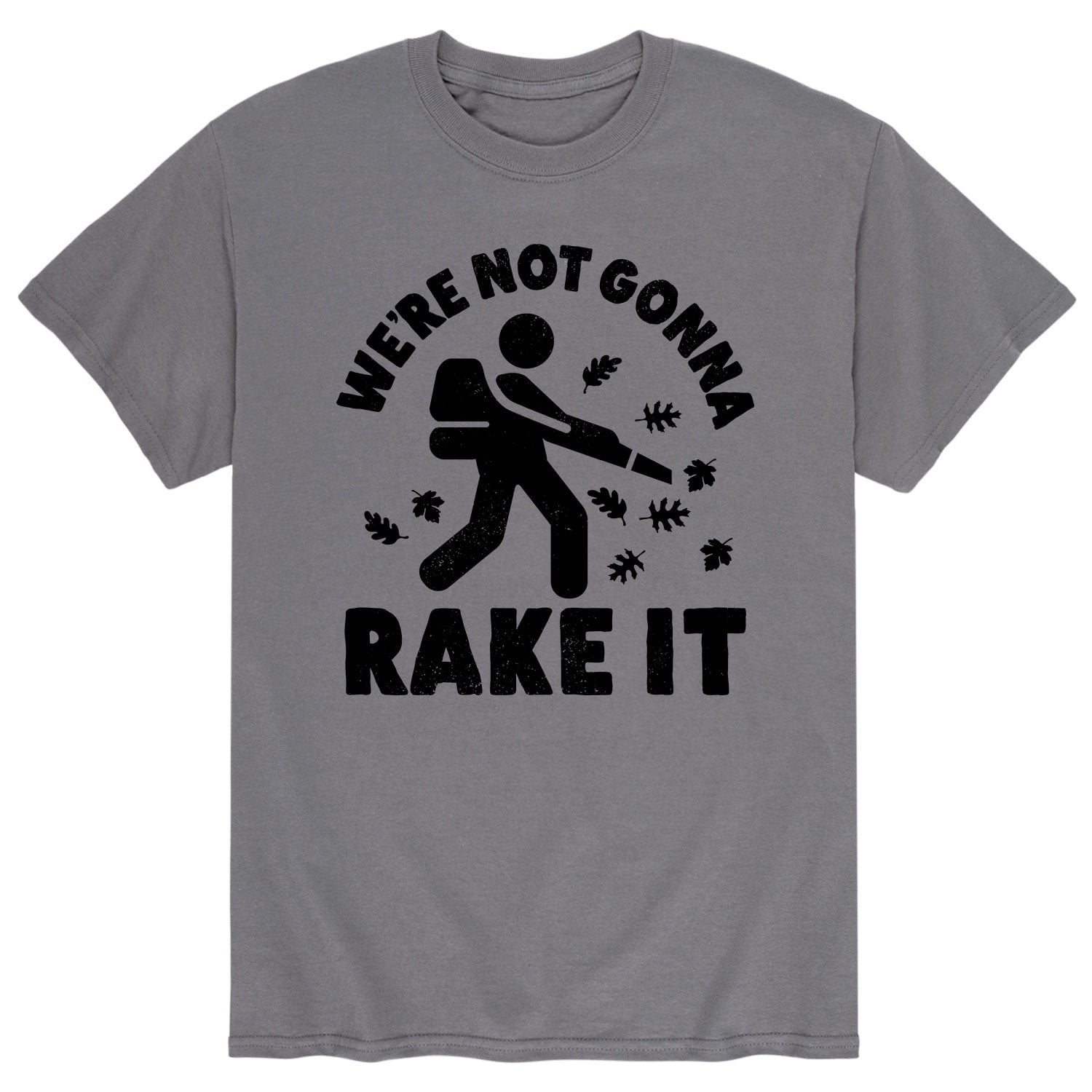 Instant Message - We're Not Gonna Rake It - Men's Short Sleeve Graphic ...