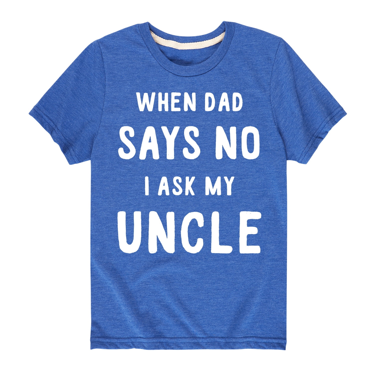 Instant Message - When Dad Says No I Ask My Uncle - Toddler And Youth ...