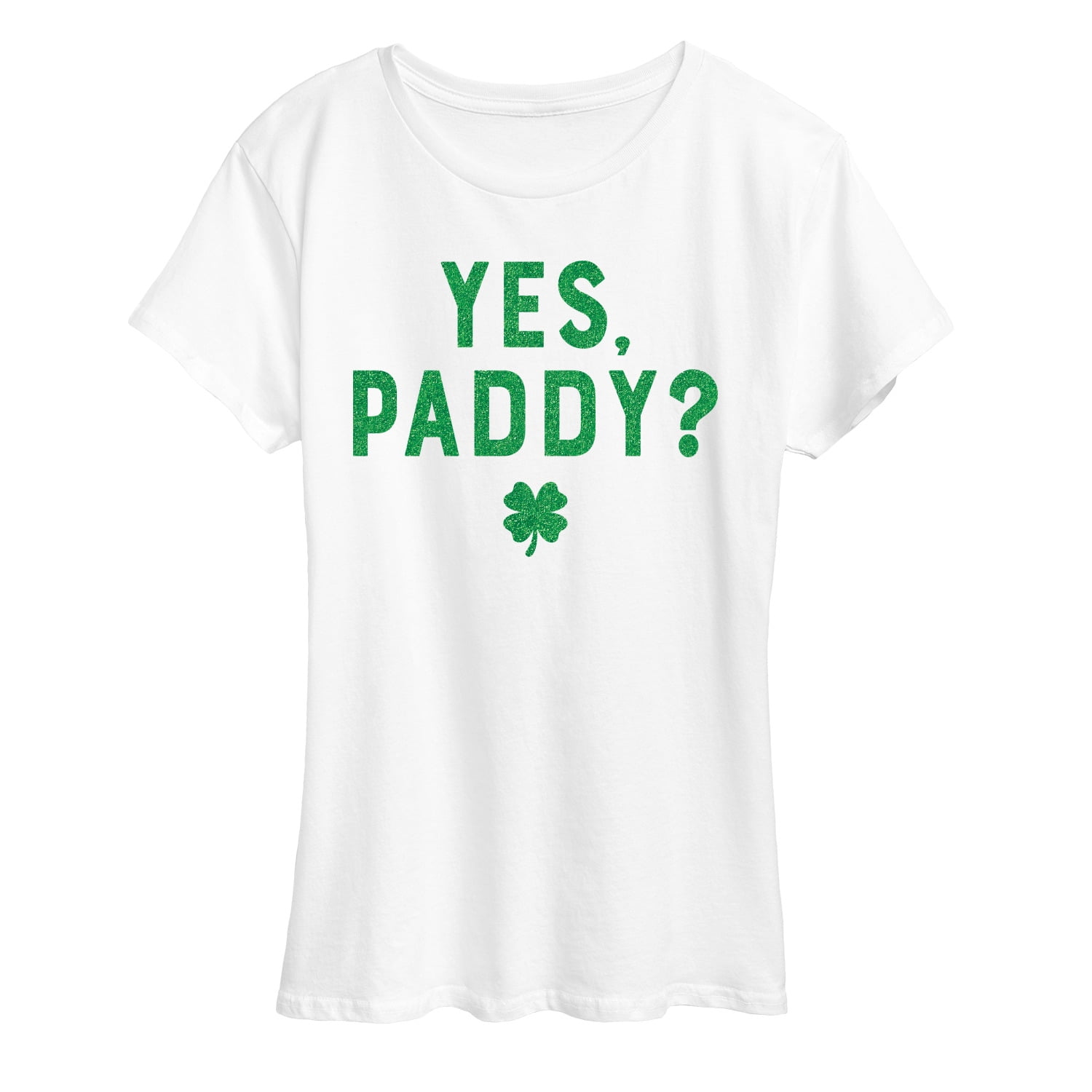 Instant Message - Yes Paddy - Women's Short Sleeve Graphic T-Shirt ...