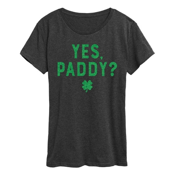 Instant Message - Yes Paddy - Women's Short Sleeve Graphic T-Shirt ...
