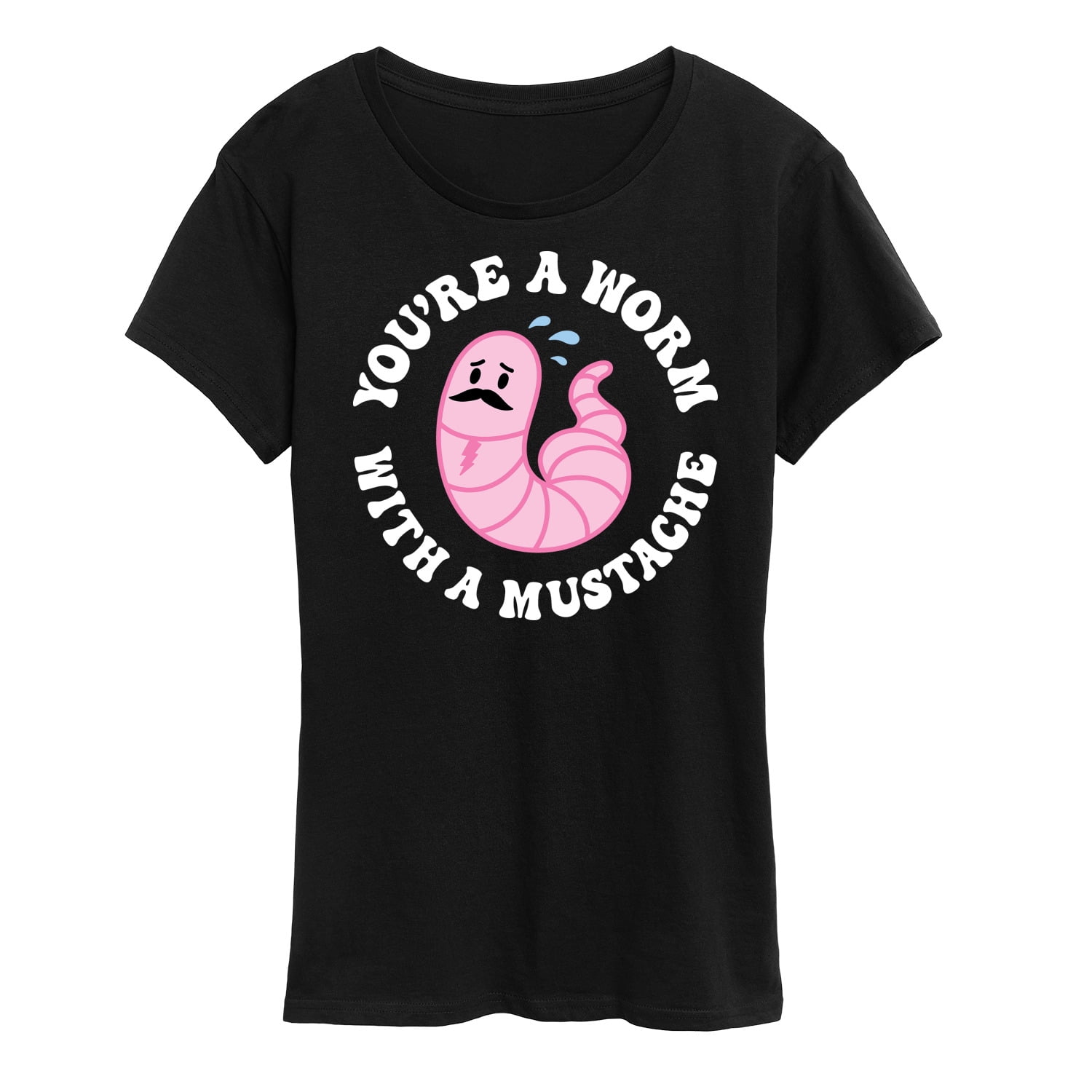 Instant Message - You're A Worm With A Mustache - Women's Short Sleeve ...