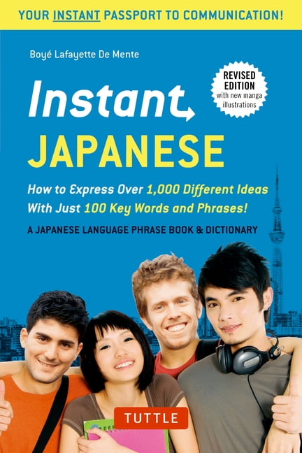 Instant Phrasebook Instant Japanese: How to Express Over 1,000 ...