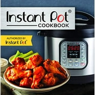 Instant Pot Miracle Cookbook: 175 Must-Have Gourmet to Everyday Recipes ...