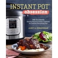 Instant Pot(R) Obsession : The Ultimate Electric Pressure Cooker ...