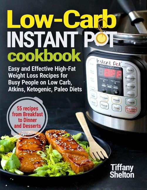 Instant Pot Recipe Cookbook: Low-Carb Instant Pot Cookbook: Easy and ...