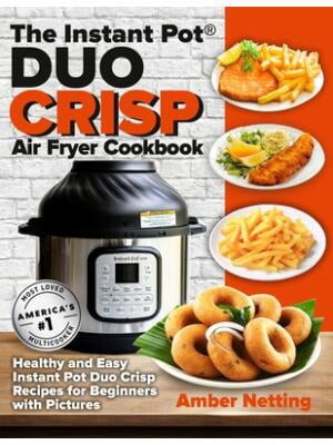 Instant Pot(r) Recipe Books: The Instant Pot(R) DUO CRISP Air Fryer ...